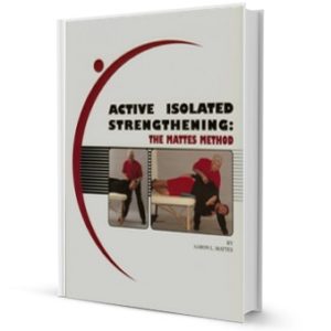 Strength Book: Active Isolated Strengthening: The Mattes Method ...